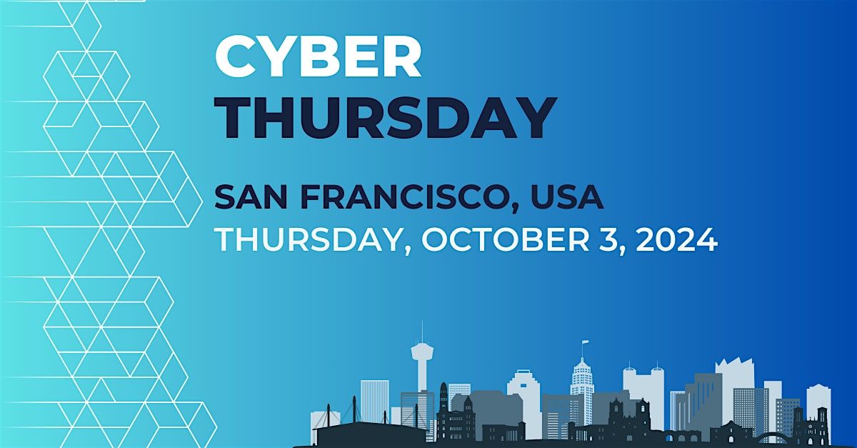 Cyber Thursday | San Fransisco | 2024, InterContinental Mark Hopkins ...