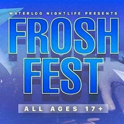 WATERLOOS OFFICIAL 17+ FROSH FEST 2024!, The Drink Uptown, King Street ...