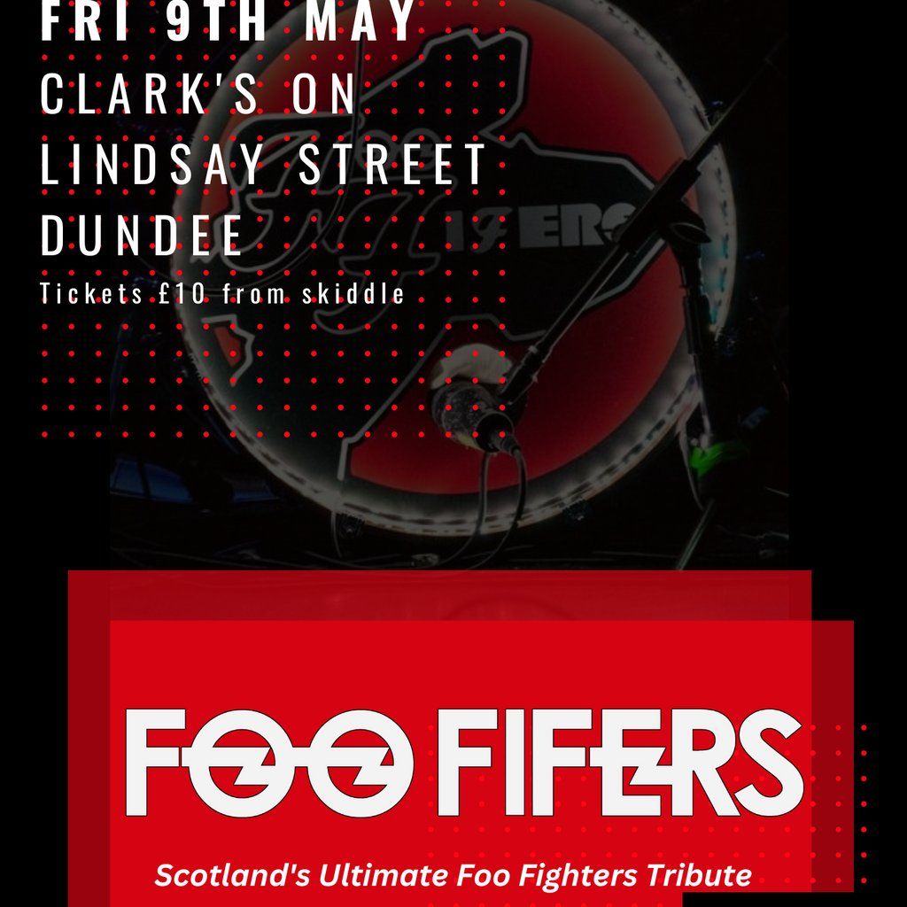 Foo Fifers @ Clarks on Lindsay Street, Dundee, Clarks On Lindsay Street ...