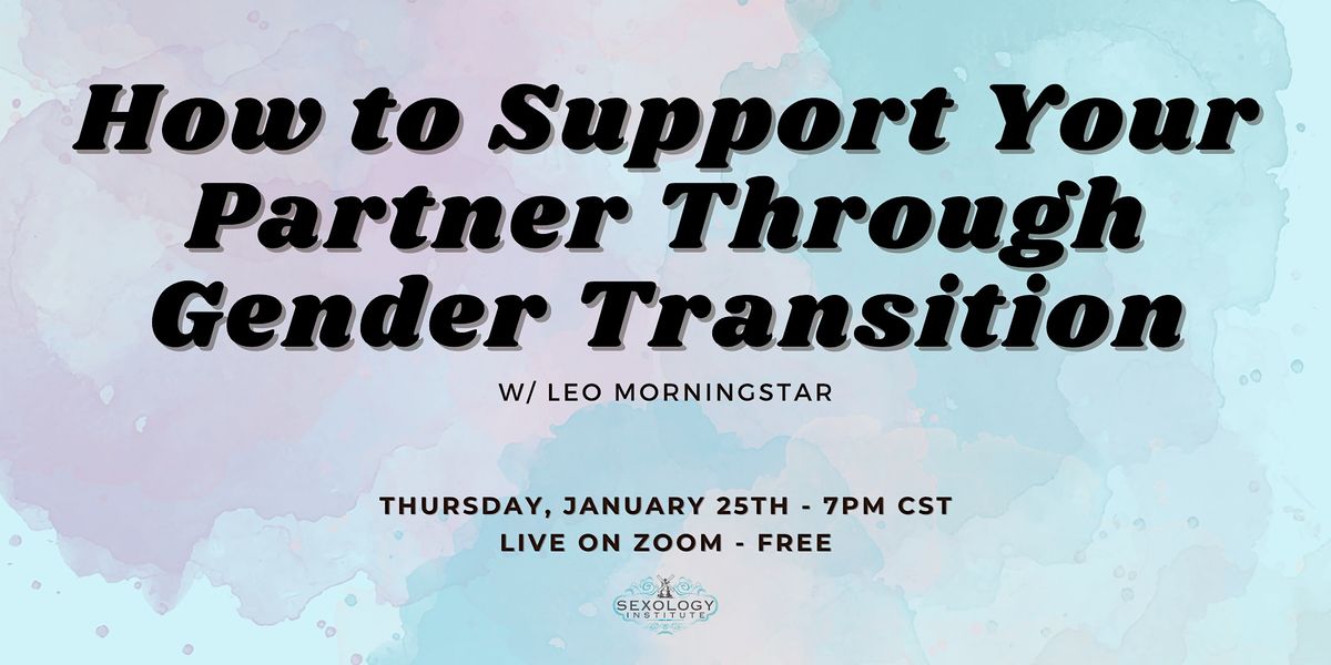 How to Support Your Partner Through Gender Transition, January 25 2023 ...