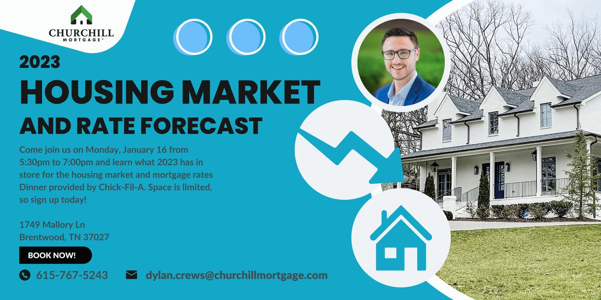 2023 Housing Market and Rate Forecast, Churchill Mortgage Community Room, Brentwood, 16 January ...