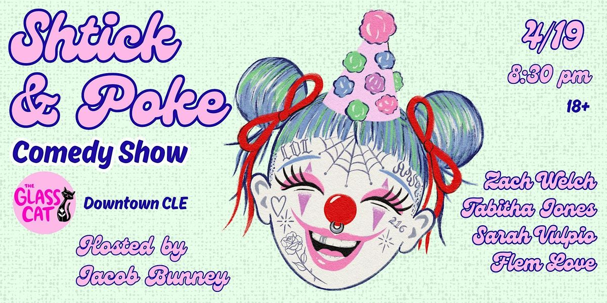 Shtick & Poke Comedy Show, 850 Euclid Ave, Cleveland, 19 April 2024 ...