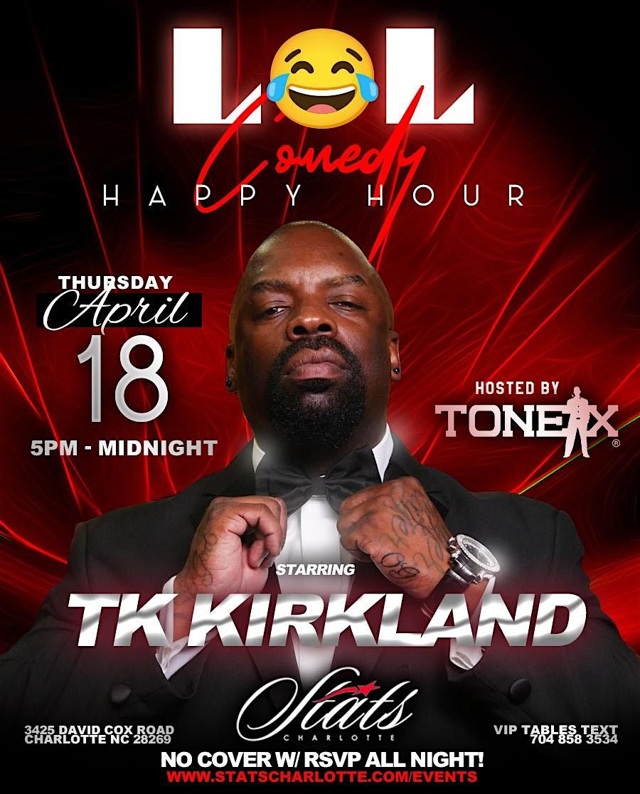 LOL COMEDY HAPPY HOUR | TK KIRKLAND & TONE X @ STATS Charlotte, STATS ...