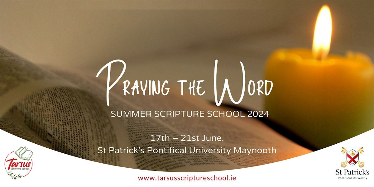 Tarsus Scripture School Summer 2024, Maynooth, 17 June to 21 June ...