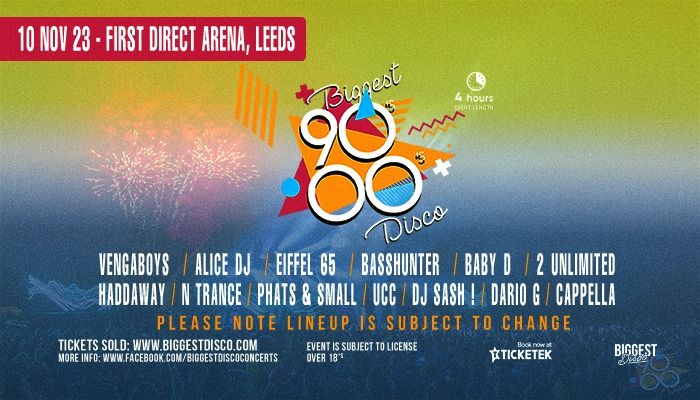 Biggest 90s-00s disco Leeds, First Direct Arena, Leeds, 10 November ...