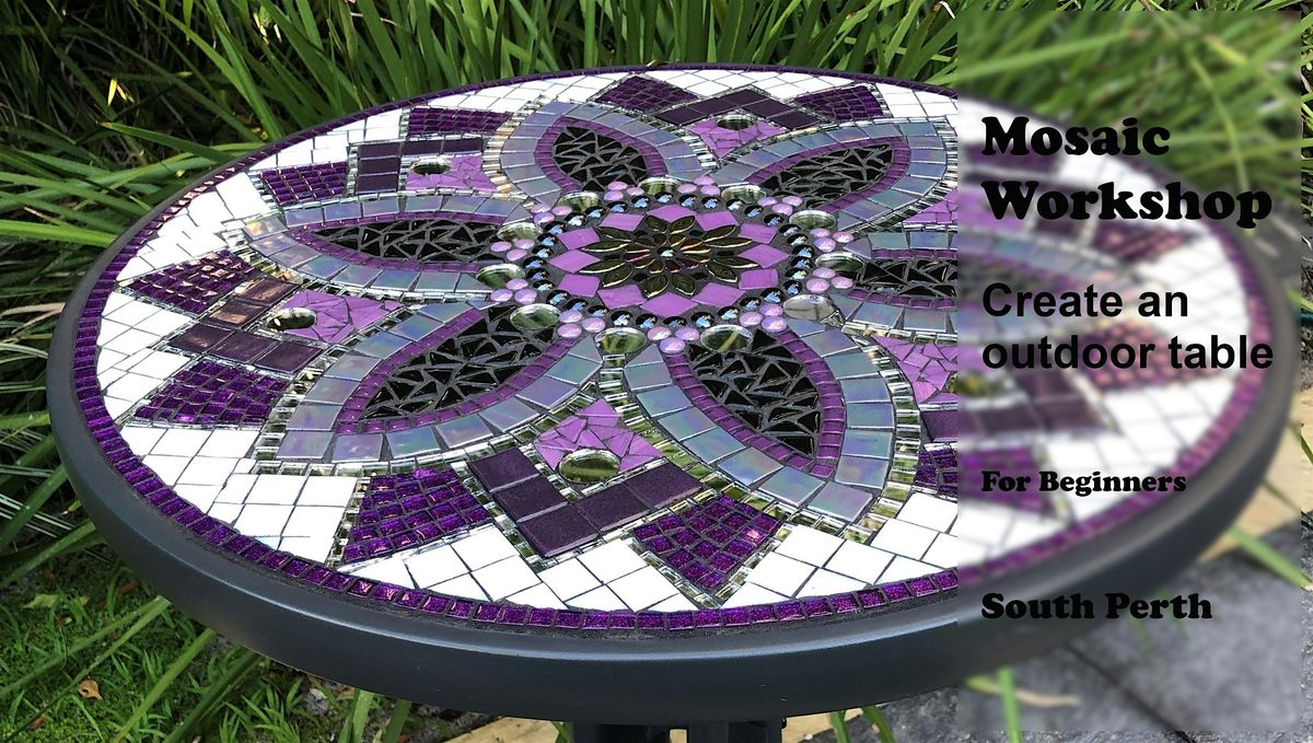 OUTDOOR TABLE Mosaic Workshop - Saturday 27th July, Perth Mosaic ...