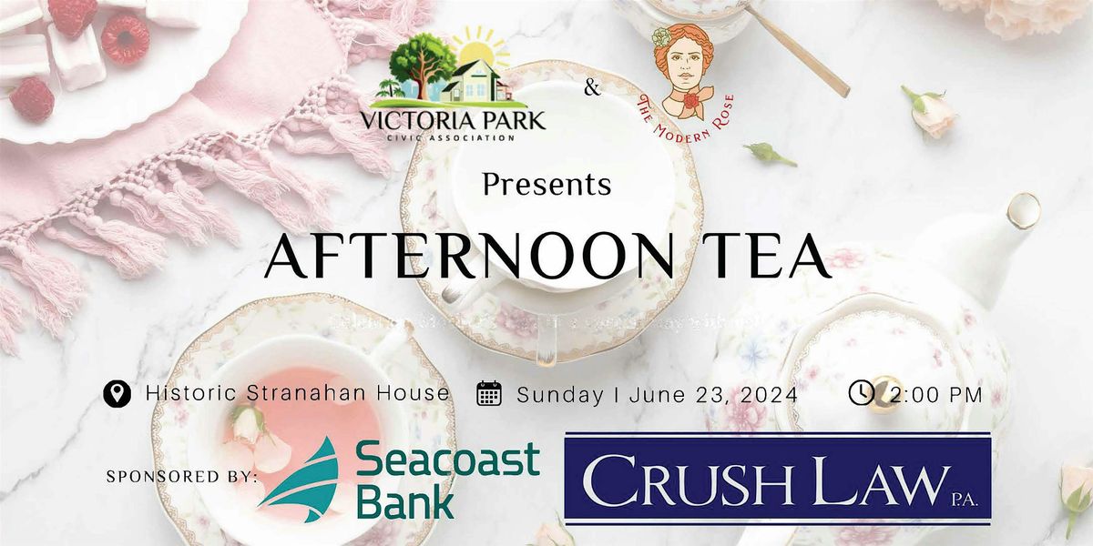 Afternoon Tea hosted by VPCA, Historic Stranahan House Museum, Fort ...