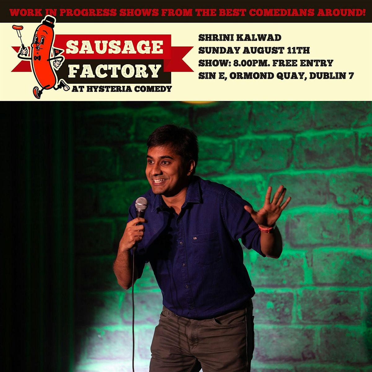 Shrini Kalwad - Sausage Factory Work in Progress Comedy, Sin é, Dublin ...