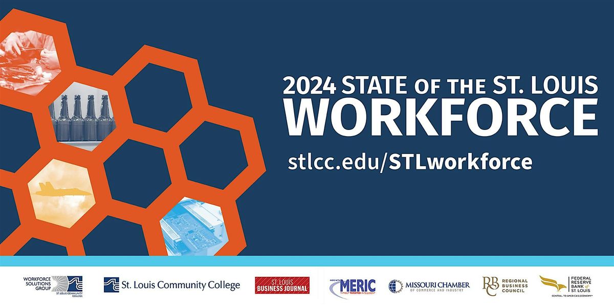 2024 State of the St. Louis Workforce Event, St. Louis Community ...