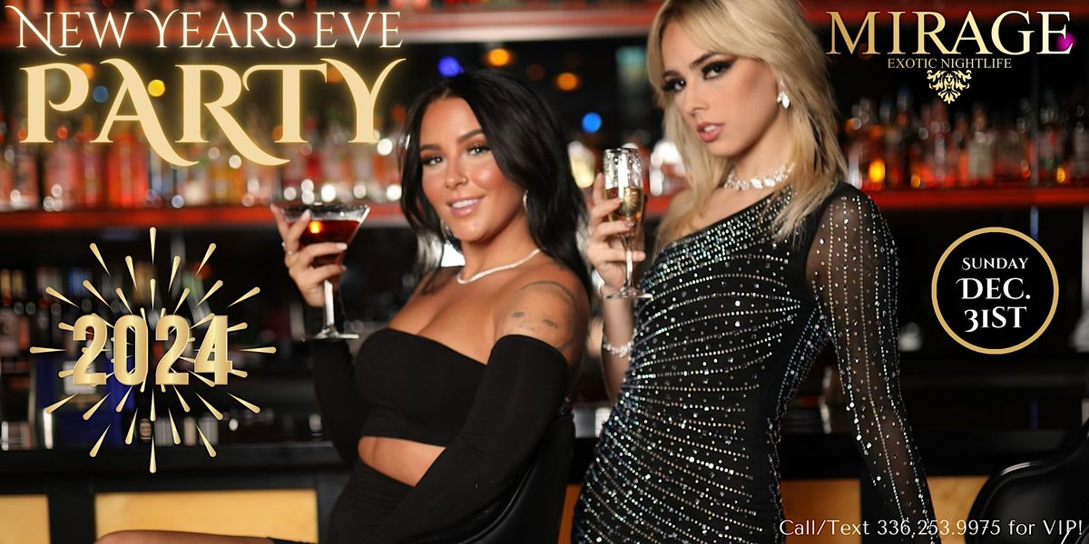 2024 New Years Eve Extravaganza @Mirage Exotic Nightlife!, Mirage ...