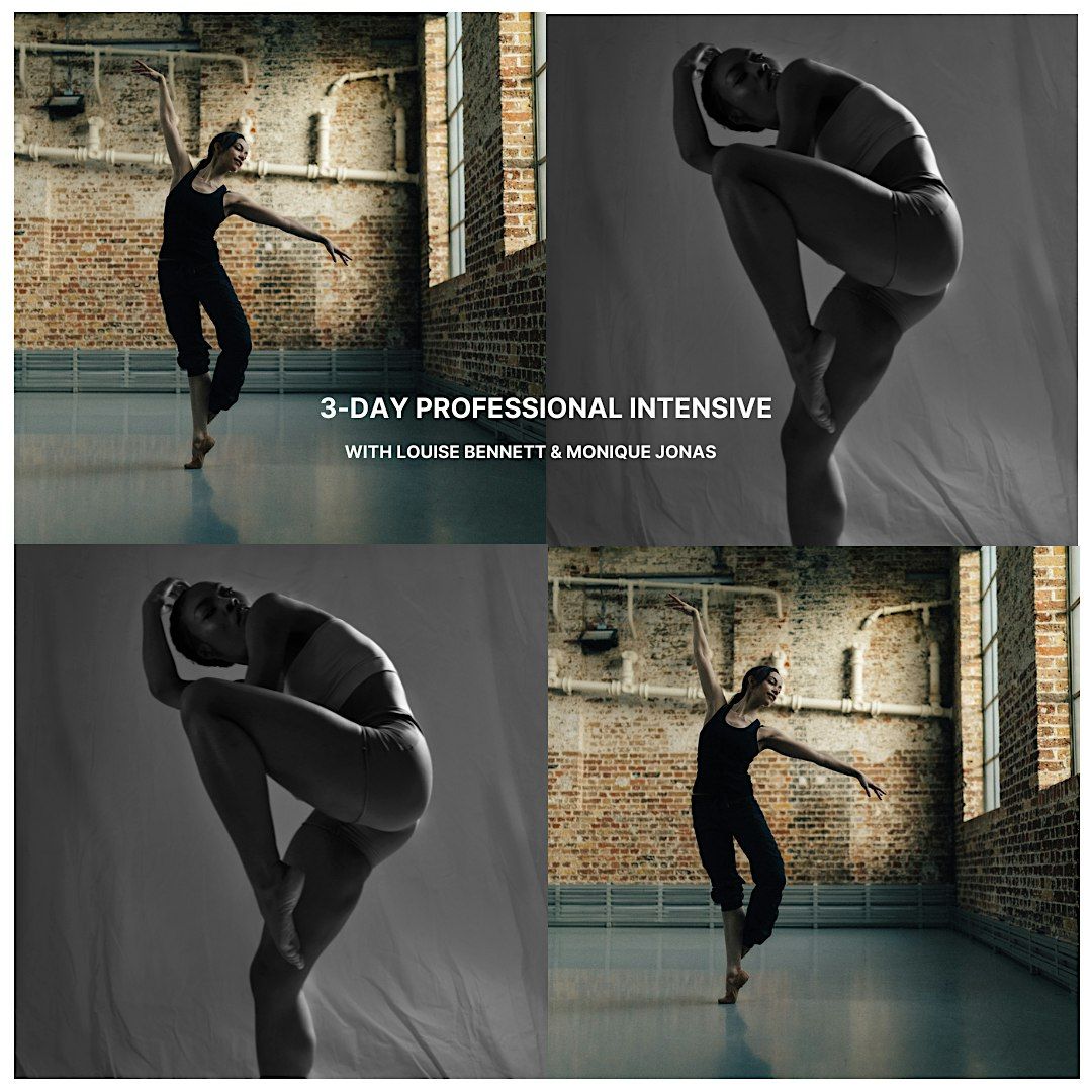3-DAY PROFESSIONAL INTENSIVE with LOUISE BENNETT and MONIQUE JONAS, THE ...