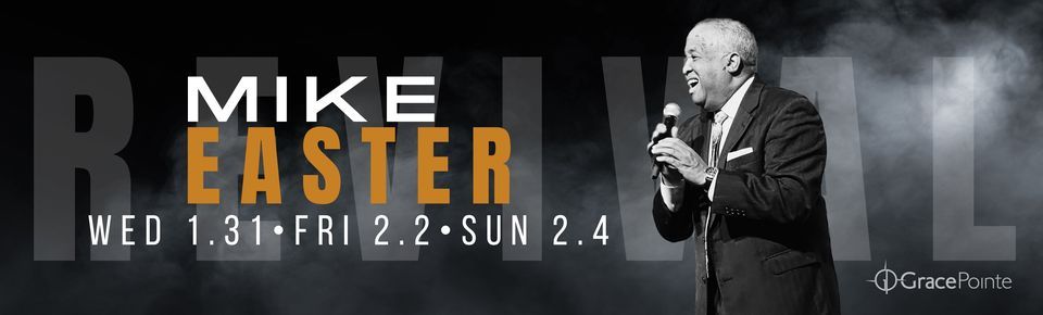 Winter Revival with Mike Easter, Grace Pointe Church - Lakeland ...