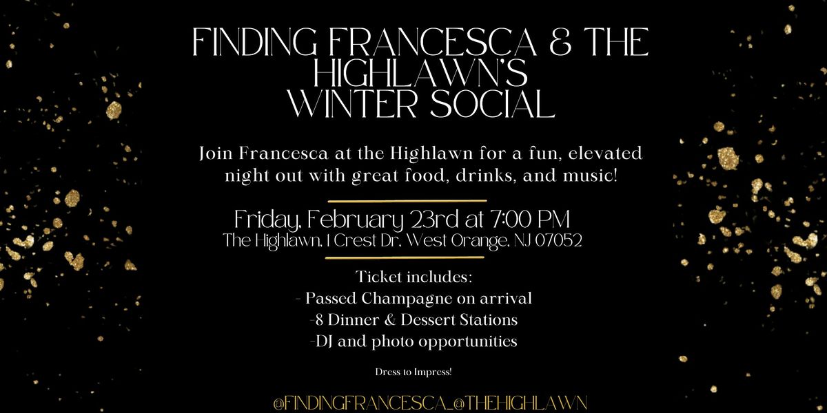 Finding Francesca x The Highlawn Winter Social, The Highlawn, West ...
