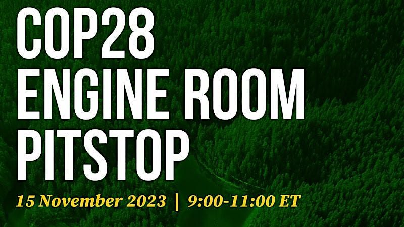 COP28 Engine Room Pitstop, November 15 2023 | Online Event | AllEvents.in