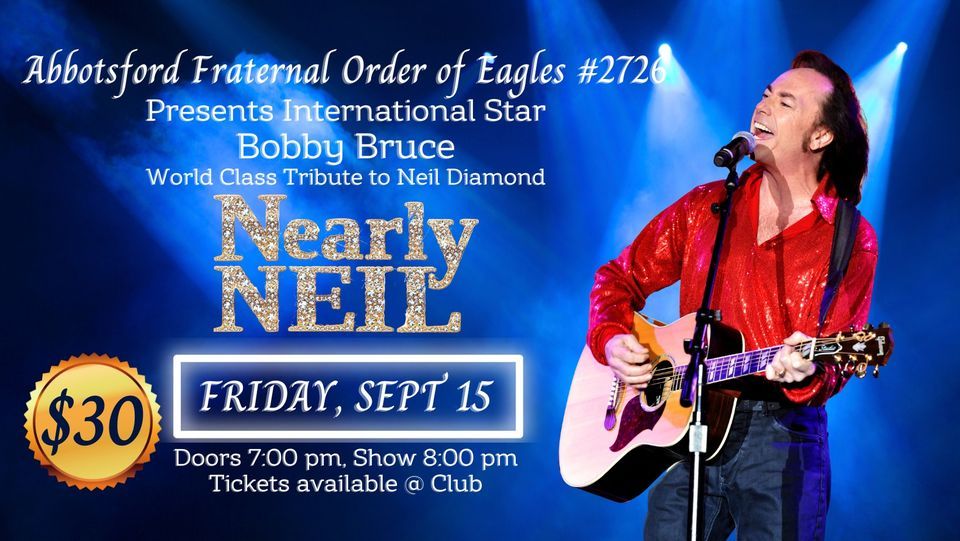 Nearly Neil @The Abbotsford Eagles, Abbotsford Aerie 2726, 15 September ...