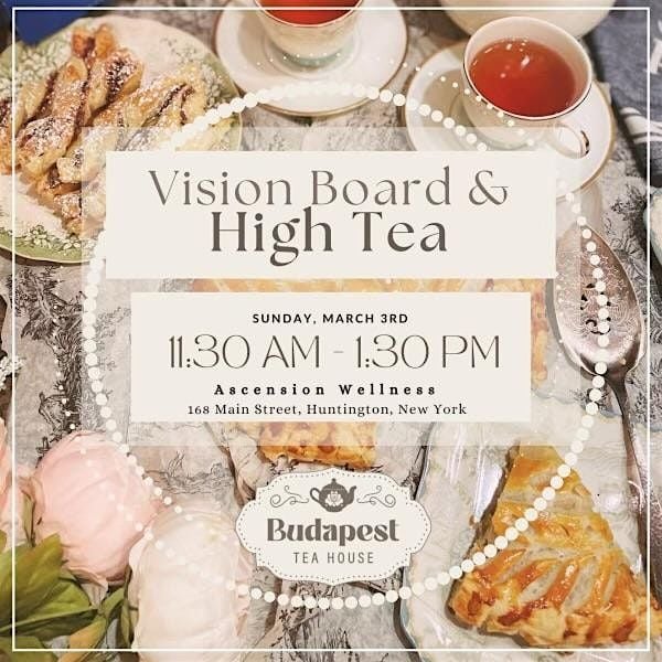 Vision Board & Tea Party Event, Ascension Wellness, Huntington, 3 March ...