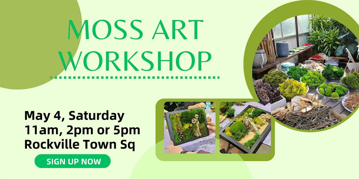 May Moss Art Workshop, MWBC Shop Local, Maryland Avenue, Rockville, MD ...