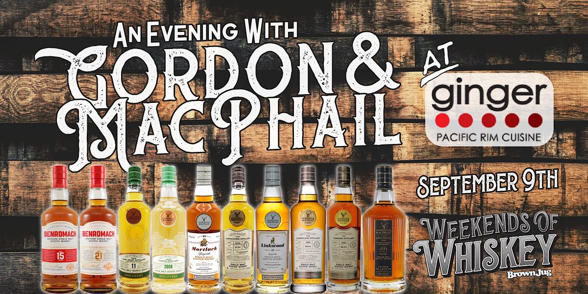 An Evening with Gordon & MacPhail, Ginger, Anchorage, 9 September 2023 ...