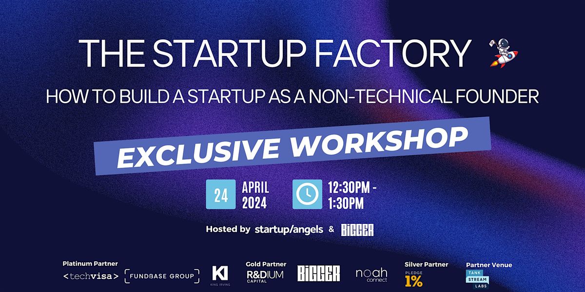 Startup Factory: How to Build a Startup as a Non-Technical Founder ...