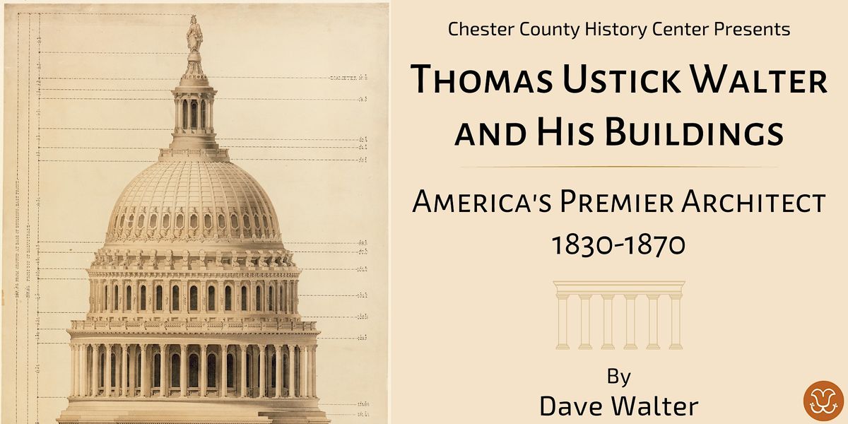 Thomas Ustick Walter and His Buildings: Americas Premier Architect ...