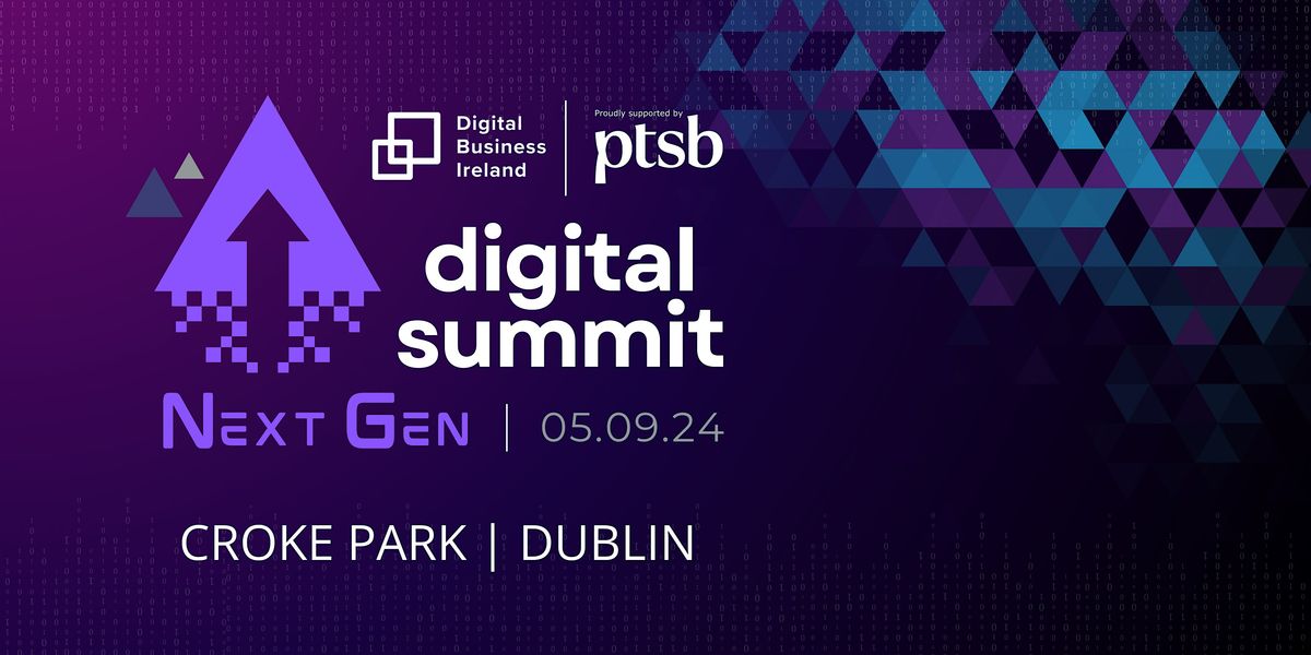 NextGen | Digital Summit 2024, Croke Park, Dublin 3, 5 September 2024 ...