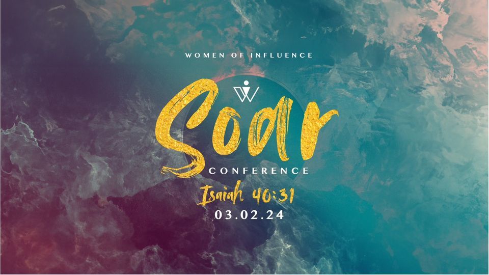 SOAR 2024, Influence Church Orange County, Yorba Linda, March 2 2024 ...