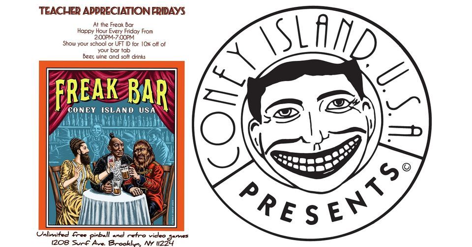 Teacher Appreciation Fridays at the Freak Bar, Coney Island USA, Far ...
