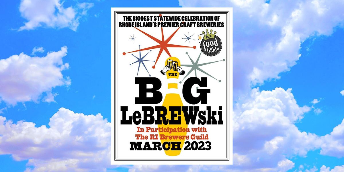 The Big LeBREWski! presented by RI Brewers Guild & RI FOOD FIGHTS ...