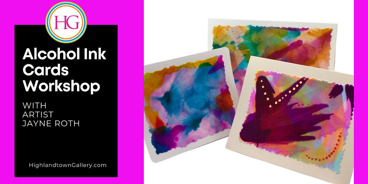 Create Hand-painted Alcohol Ink Notecards with Artist Jayne Roth ...