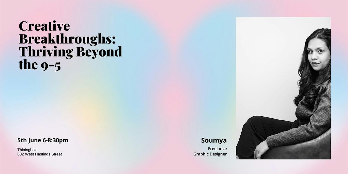 Creative Breakthroughs: Thriving Beyond the 9-5, Thinkingbox Vancouver ...