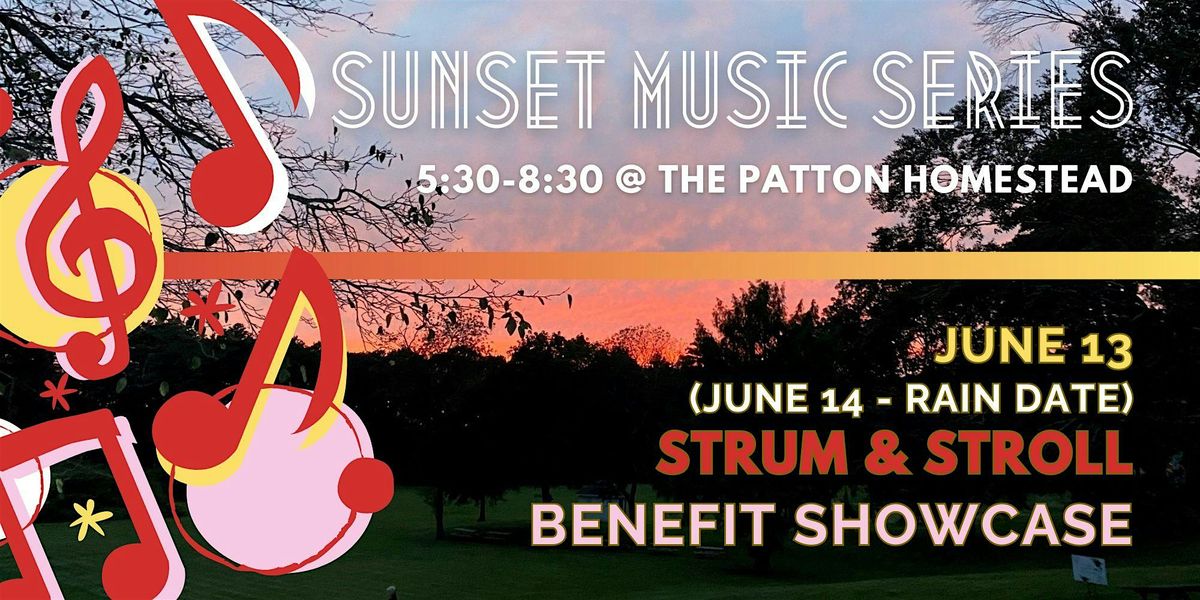 Sunset Music Series: Strum and Stroll Benefit Showcase, Patton ...