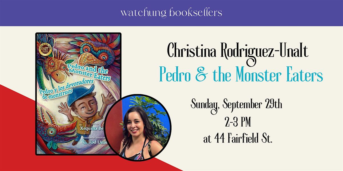 Storytime w/Christina Rodriguez-Unalt, "Pedro & the Monster Eaters ...