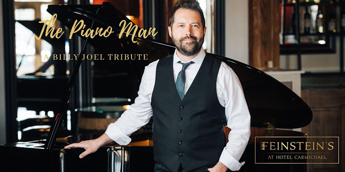 Eric Baker & Friends Present: "The Piano Man: A Billy Joel Tribute ...