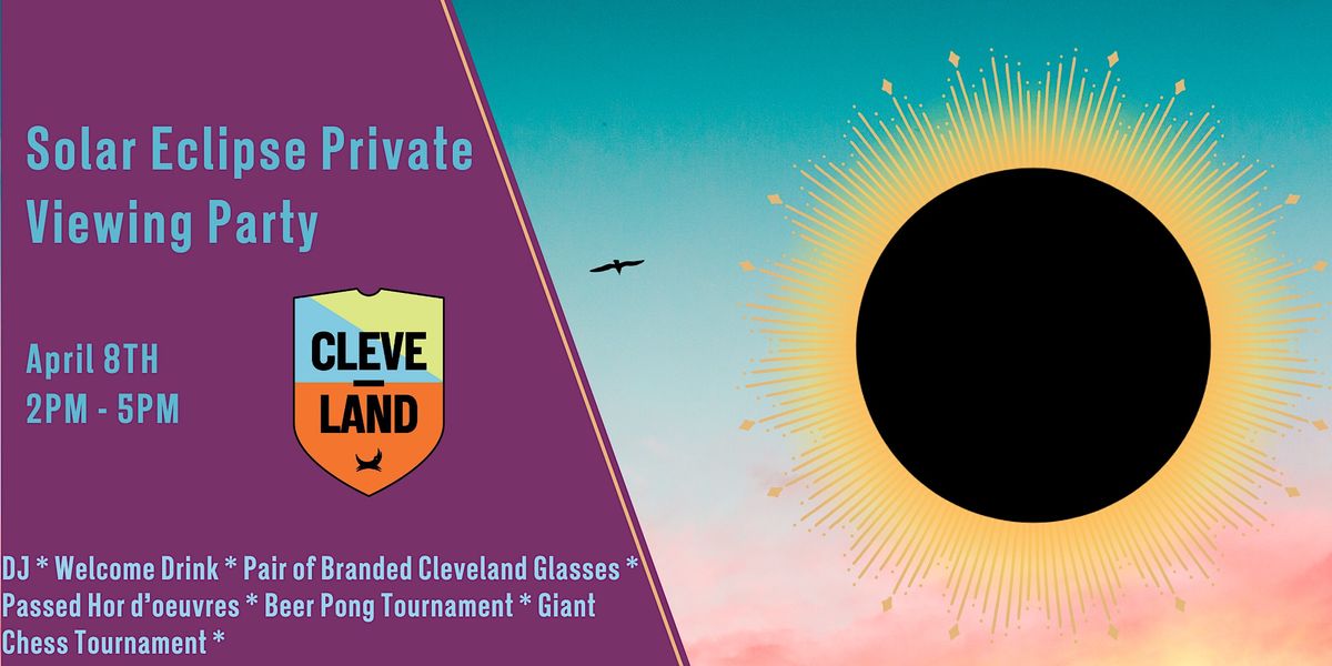 Solar Eclipse Private Viewing Party, BrewDog Cleveland Outpost, 8 April ...