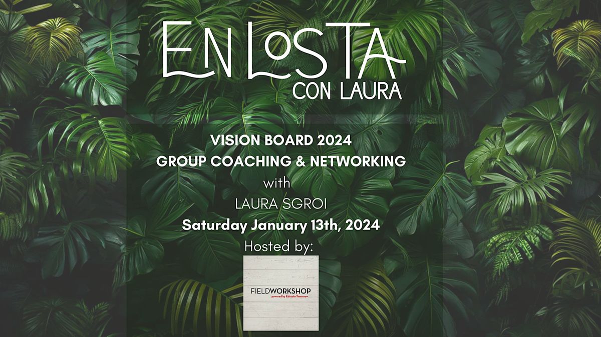 En Los Ta: Vision Board 2024 by certified coach Laura Sgroi, 217 NE ...