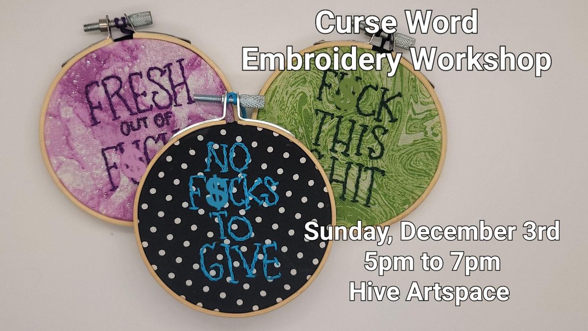 Curse Word Embroidery Workshop, HIVE artspace, York, 3 December 2023 ...