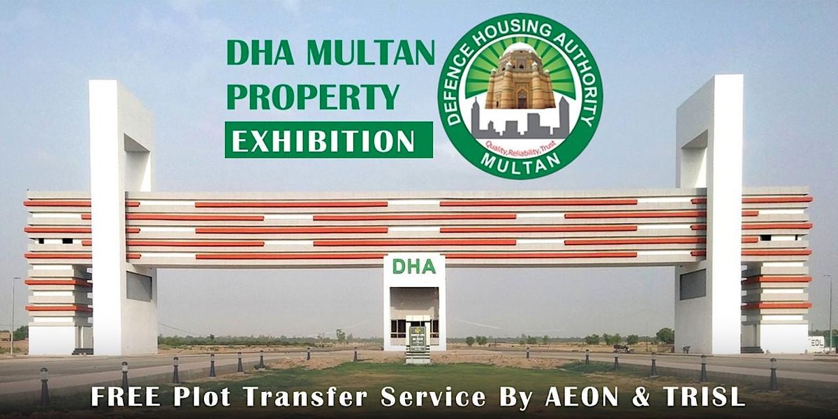 DHA Multan Property Expo - Karachi, Aeon & Trisl Real Estate Pvt ...