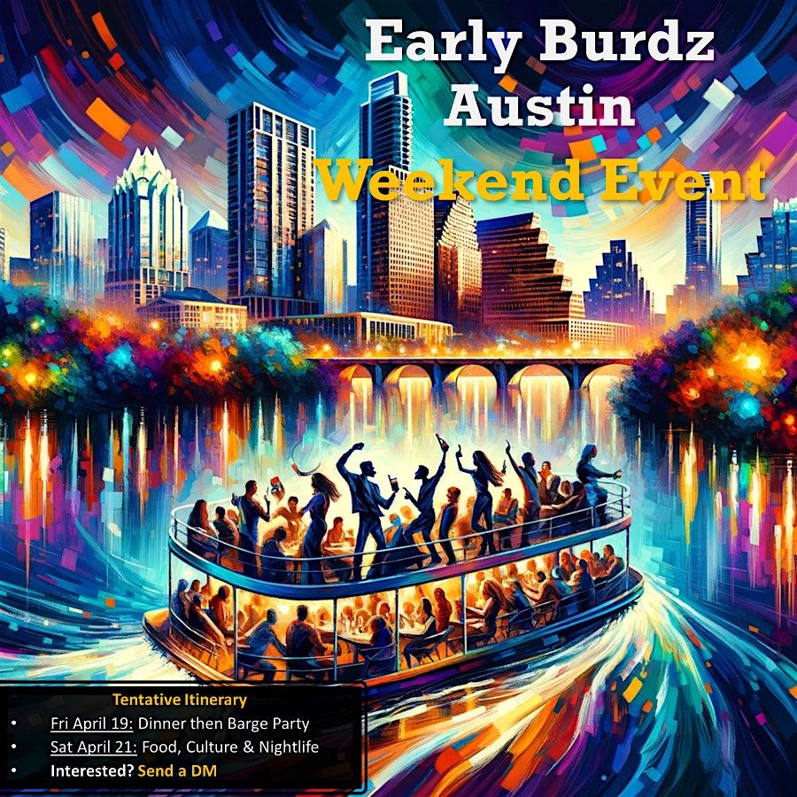 Early Burdz Friday Night Barge Party, Austin, 20 April 2024 | AllEvents.in