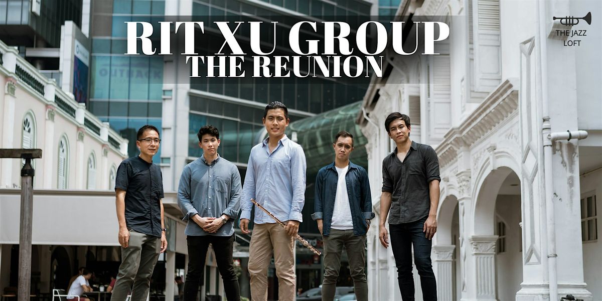 Rit Xu Group-The Reunion @The Jazz Loft, The Jazz Loft @ Blu Jaz ...