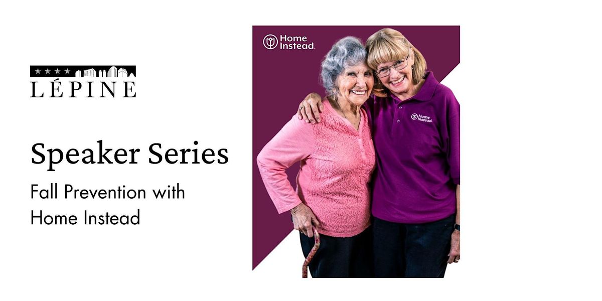 Speaker Series: Fall Prevention with Home Instead, The Cristina, Smiths ...