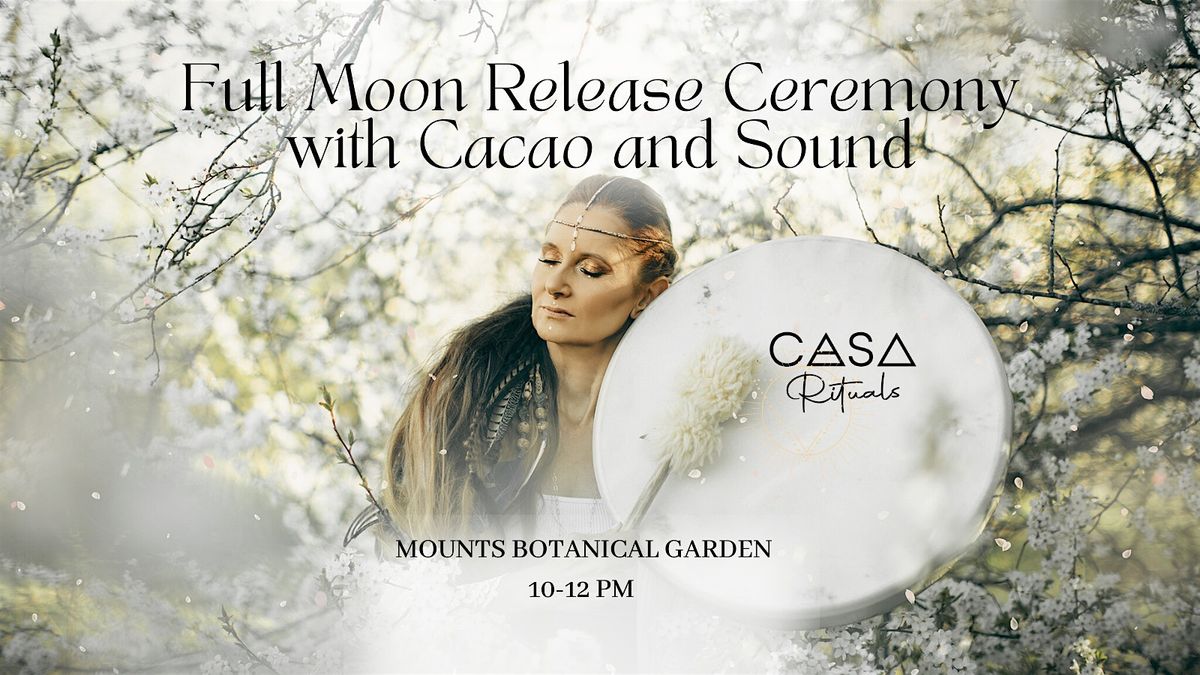 FULL MOON RELEASE CEREMONY WITH SACRED CACAO AND SOUND BATH, Mounts ...