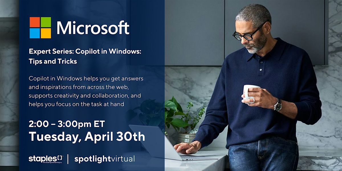 Expert Series: Copilot in Windows- Tips and Tricks, April 30 2024 | Online Event | AllEvents.in