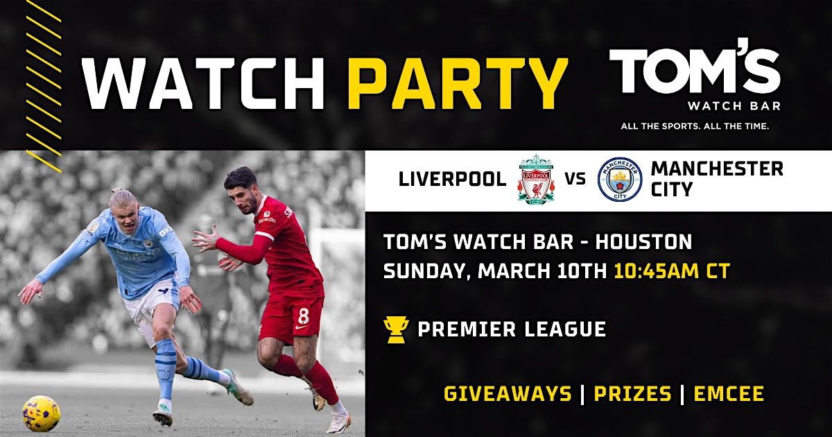 Liverpool vs Manchester City at Toms Watch Bar Houston, Tom's Watch Bar ...