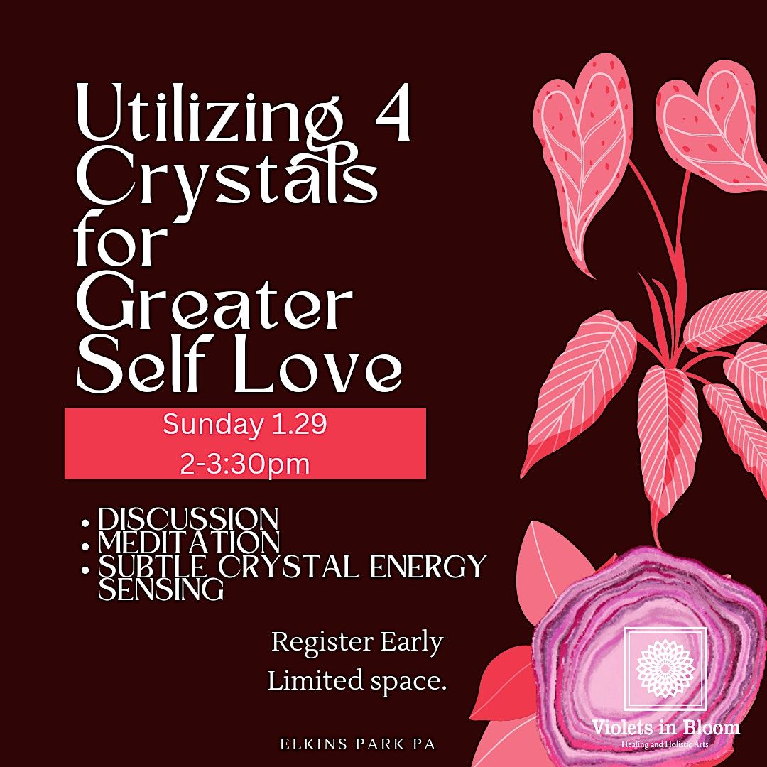 Utilizing 4 Crystals For Greater Self Love, 29 January 2023 | AllEvents.in