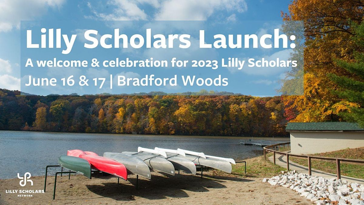Lilly Scholars Launch: A Welcome & Celebration of 2023 Lilly Scholars ...
