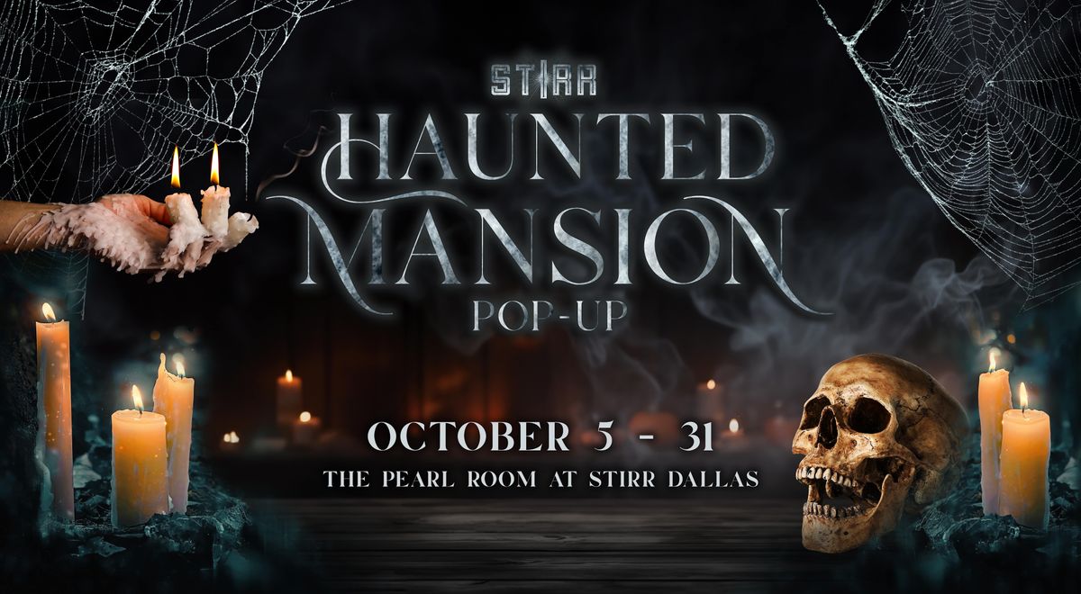 Haunted Mansion Pop-Up, STIRR, Dallas, 24 October to 25 October ...