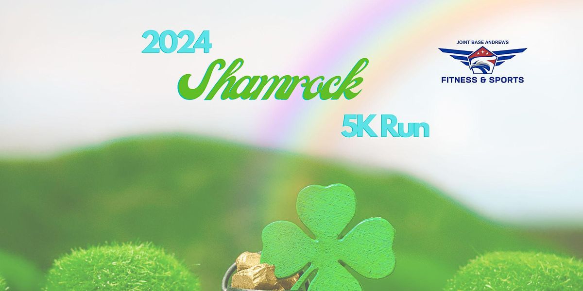2024 Shamrock 5K Run/2K Walk, Tactical Fitness Center, Joint Base ...