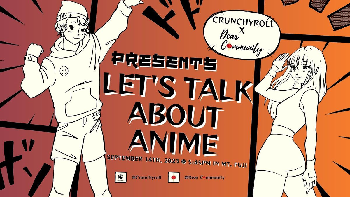 Crunchyroll x Dear Community: Anime & Its Influence Tour & Chat ...