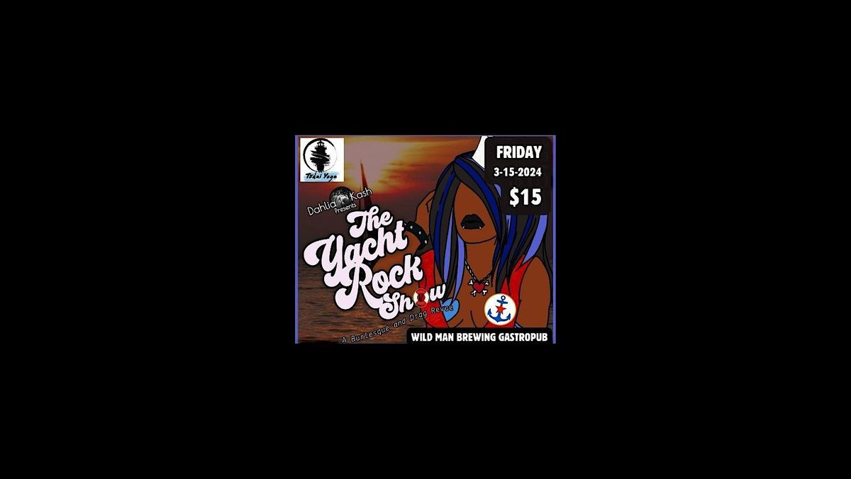 The Yacht Rock Show on 3/15!, Wild Man Brewing Gastropub, Olympia, 15 ...