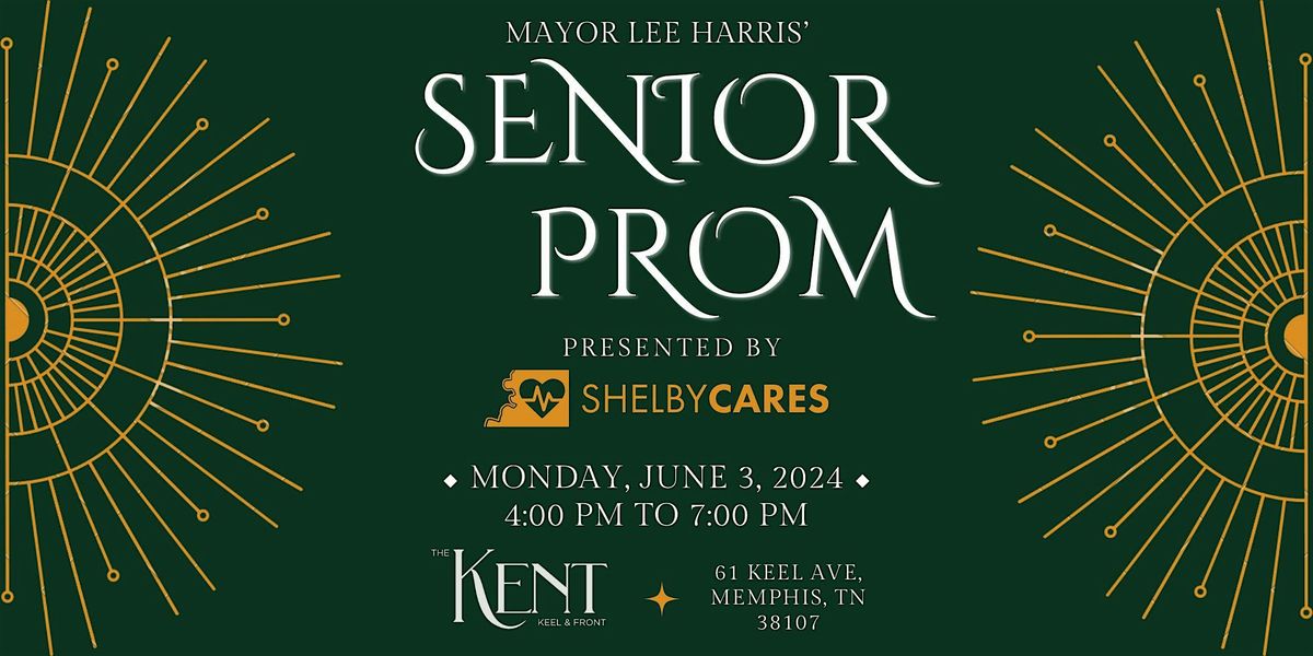 Mayor Lee Harris Senior Prom, Presented by ShelbyCares, The Kent ...